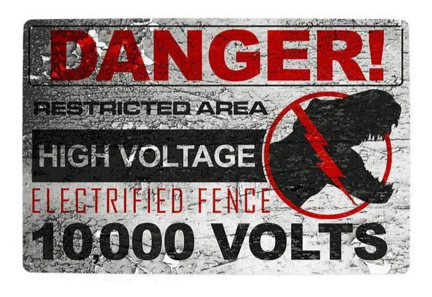 T-rex Enclosure Electrified Fence warning sign – Style's Bug